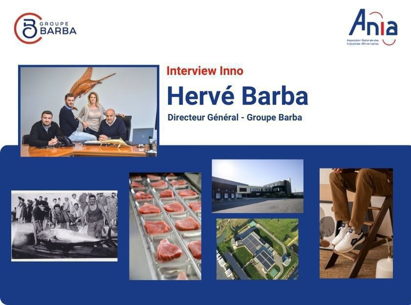 Interview Inno d'Hervé Barba - Directeur Général du Groupe Barba - ANIA